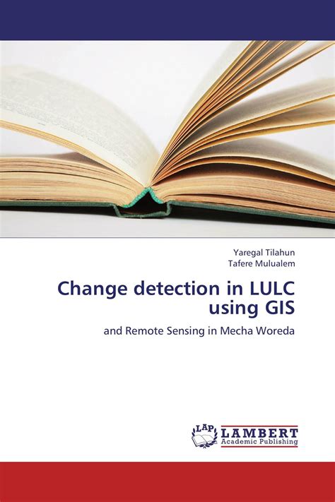 Change Detection In LULC Using GIS X