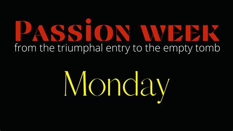 Passion Week Monday Logos Sermons