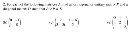 Solved For Each Of The Following Matrices A Find An Chegg Com