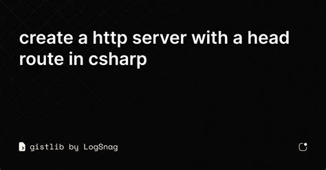 Gistlib Create A Server With A Head Route In Csharp