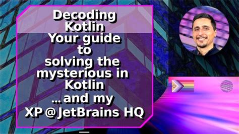 Decoding Kotlin Your Guide To Solving The Mysterious In Kotlin Decoding Solving Mystery
