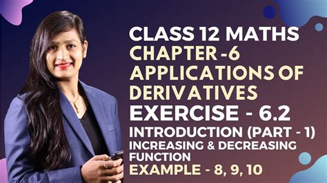 Class 12 Maths Chapter 6 Increasing And Decreasing Functions Part 1 Applications Of