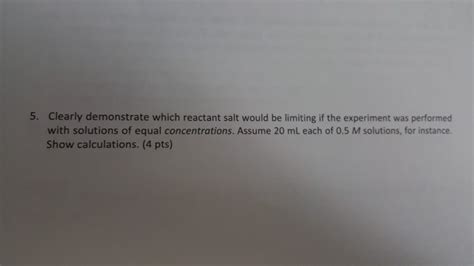 Solved Clearly Demonstrate Which Reactant Salt Would Be Chegg Com