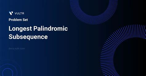 516 Longest Palindromic Subsequence Solutions And Explanation