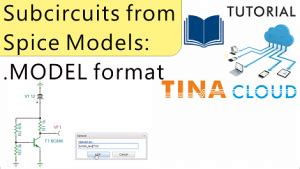 Adding SPICE Models To TINA And TINACloud The Circuit Design Blog