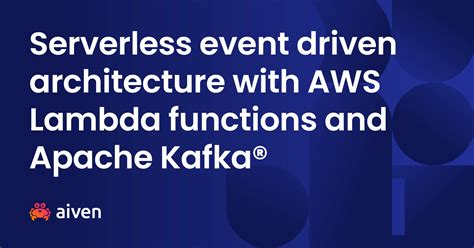 Serverless Eda With Aws Lambda And Kafka