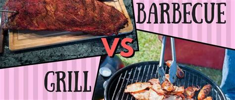 Barbecue Vs Grill Your Everyday Primer Bbq Grill