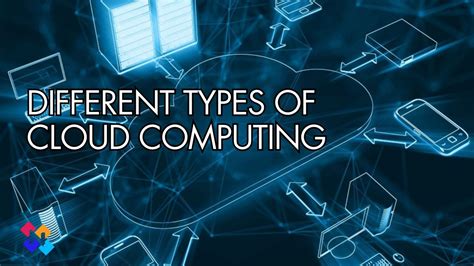 Types Of Cloud Computing Deployment And Service Models