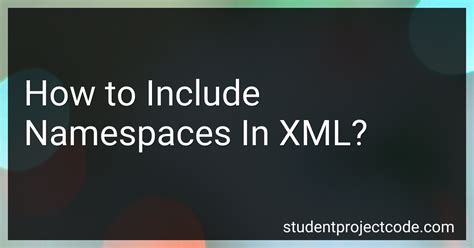 how to include namespaces in xml in 2025