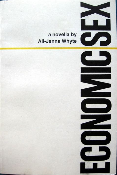 Economic Sex Whyte Ali Janna 9780889102798 Books
