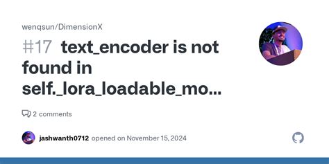 Textencoder Is Not Found In Selfloraloadablemodules Transformer · Issue 17 · Wenqsun