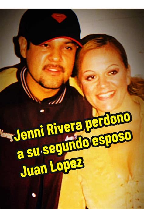 Jenni Rivera E Juan Lopez The Men In Jenni Riveras Life