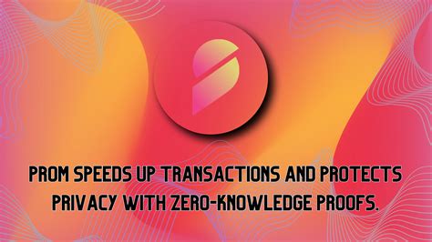 Prom Ecosystem Unlocking The Power Of Blockchain With Zk Technology By J Marin Jun 2024
