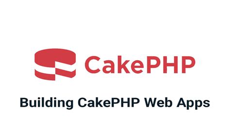 Building Cakephp Web Apps Tecizeverything