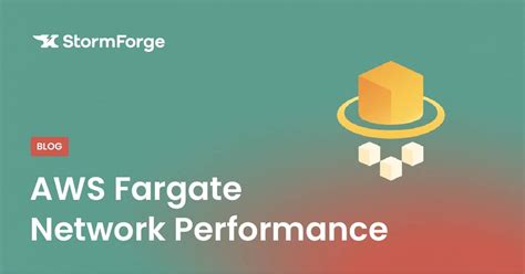 Aws Fargate Network Performance