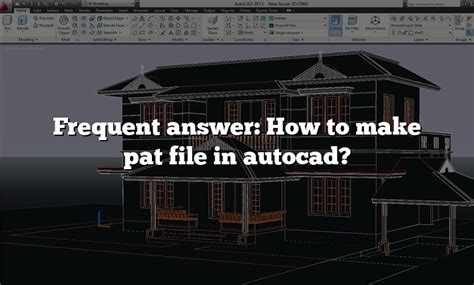 Frequent Answer How To Make Pat File In Autocad