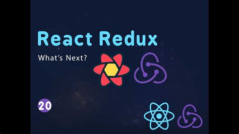 20 Whats Next React Redux Course 2022 Arabic Youtube