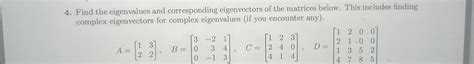 Solved Find The Eigenvalues And Corresponding Eigenvectors Chegg Com