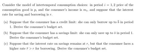Solved Consider The Model Of Intertemporal Consumption