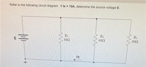 Solved Refer To The Following Circuit Diagram If Ix 10 A Chegg Com