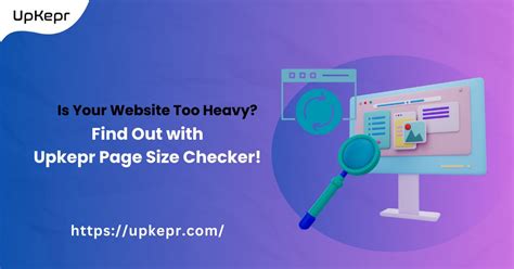 🌐 Optimize Your Websites Performance With Upkepr Page Size Checker Webgarh Solutions