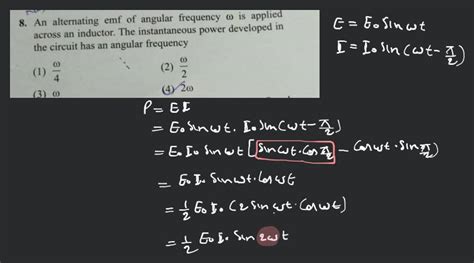An Alternating Emf Of Angular Frequency ω Is Applied Across An Inductor