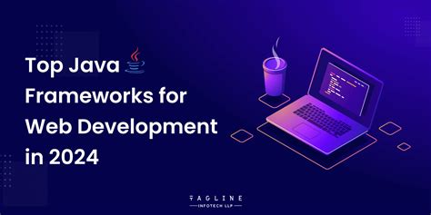 Top Java Frameworks For Web Development In 2024