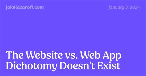 The Website Vs Web App Dichotomy Doesnt Exist Rhypeurls