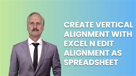 Create Vertical Alignment With Excel N Edit Alignment As Spreadsheet Create Vertical Alignment With Excel N Edit Alignment As Spreadsheet