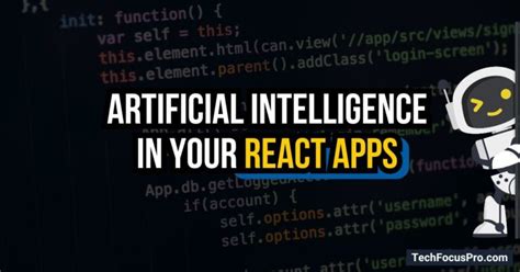 How To Leverage Artificial Intelligence In Your React Apps Tech