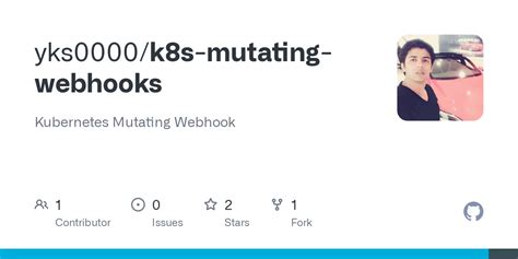 Github Yks0000k8s Mutating Webhooks Kubernetes Mutating Webhook