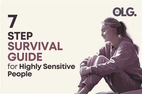 7 Step Survival Guide For Highly Sensitive People Olg