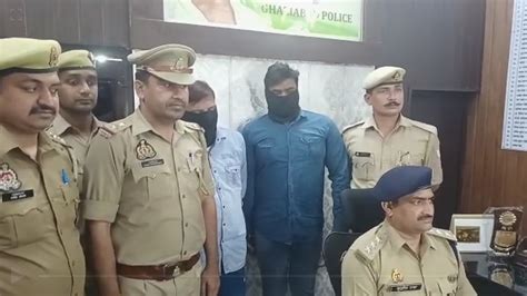 गाजियाबाद पुलिस ने किया अंतरराज्यीय वाहन चोरों का पर्दाफाश 2 आरोपी