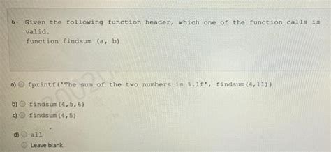 Solved 6 Given The Following Function Header Which One Of