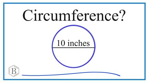 Find The Circumference Of A Circle With A Diameter Of 10 In And Cm