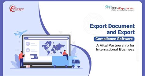 Export Document And Export Compliance Software A Vital Partnership For International Business
