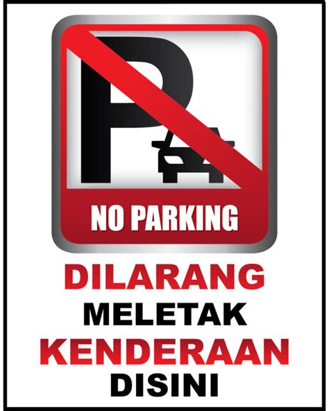 NO PARKING SIGN DILARANG MELETAK KENDERAAN DI SINI 400MM X 500MM X 1 0MM RIGID PVC SIGN Lazada