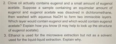 Solved 2 Clove Oil Actually Contains Eugenol And A Small