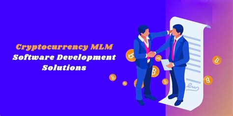 Unveiling The Potential Of Cryptocurrency Mlm Software Revolutionizing Network Marketing By