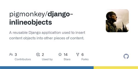 Github Pigmonkey Django Inlineobjects A Reusable Django Application Used To Insert Content