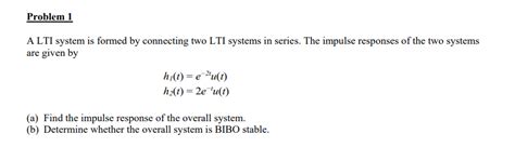 Solved A LTI System Is Formed By Connecting Two LTI Systems Chegg Com