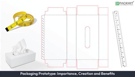 Packaging Prototype Importance Creation And Benefits
