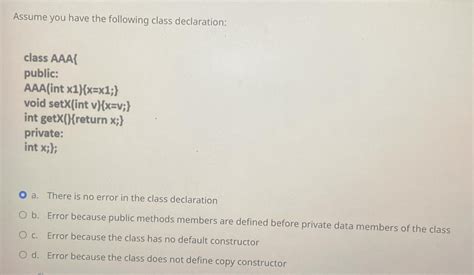 Solved Assume You Have The Following Class Declarationa
