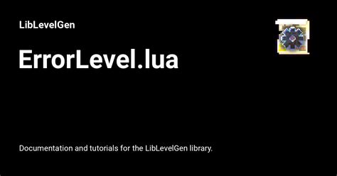 Errorlevellua Liblevelgen