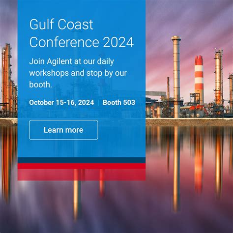 Agilent Is Excited To Be Back At Gulf Coast Conference In Beautiful Galveston Texas See Where