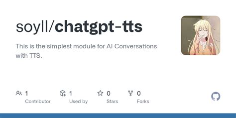 GitHub Soyll Chatgpt Tts This Is The Simplest Module For AI Conversations With TTS