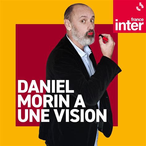 Daniel Morin Podcasts Et Actualités Radio France