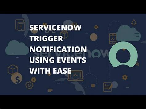 Servicenow Events Servicenow Trigger Email Notification From Event