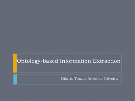 Ppt Ontology Based Information Extraction Powerpoint Presentation Free Download Id 1694642
