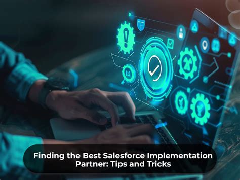 Choose The Best Salesforce Implementation Partner Tip